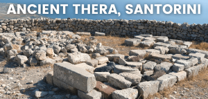Ancient Thera – Santorini, Greece - Thera Foundation