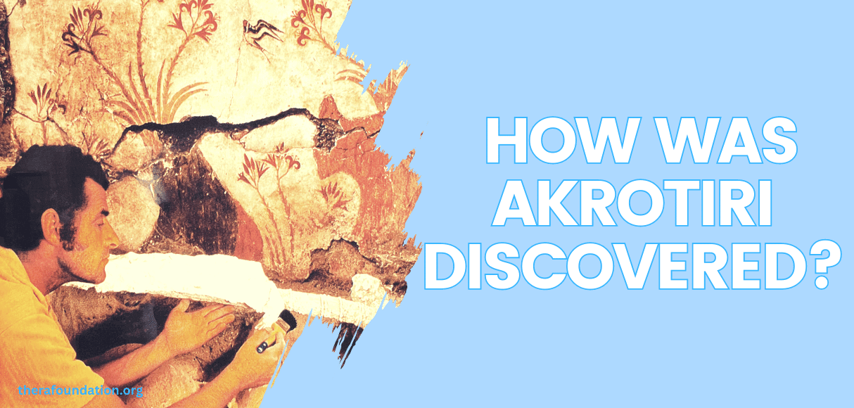How Was Akrotiri Discovered (And What Was Found?!)